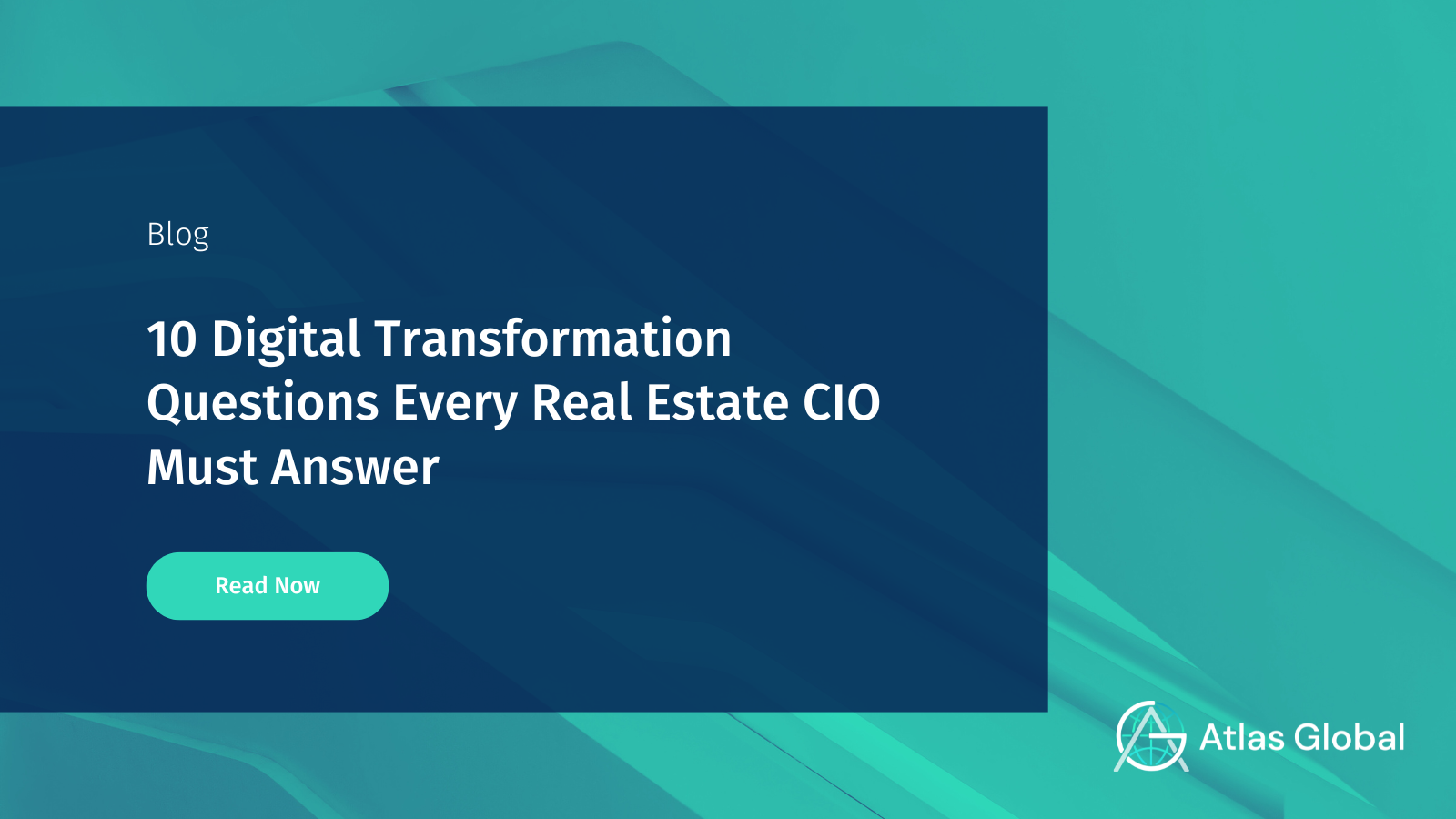 10 Digital Transformation Questions Real Estate CIOs Must Answer